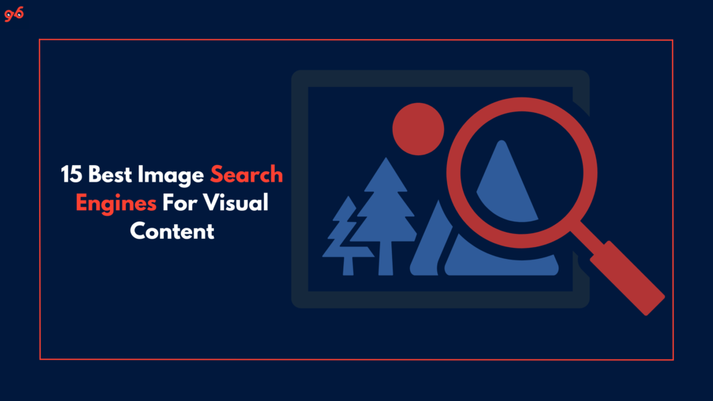 15 Best Image Search Engines For Visual Content