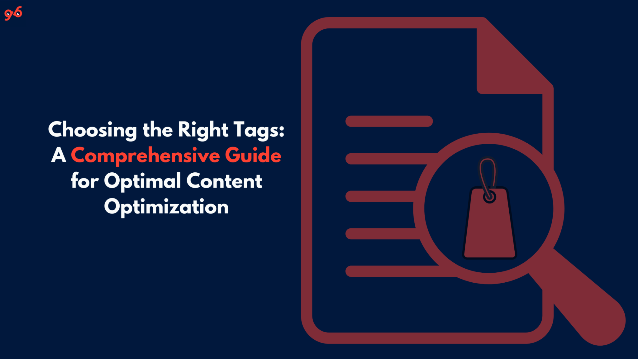 Choosing the Right Tags: AGuide for Content Optimization