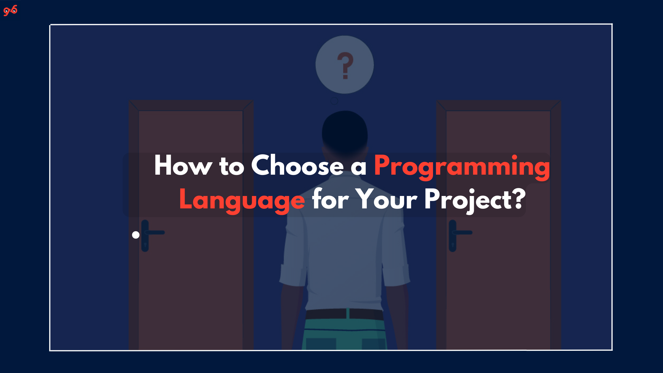 How To Choose A Programming Language For Your Project 